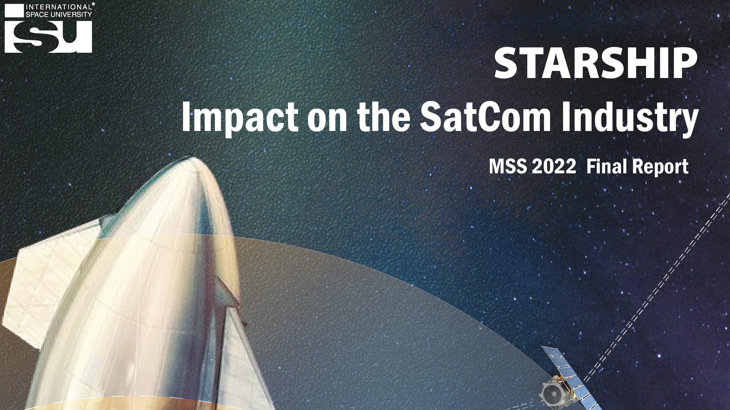 Report: Starship – Impact On The Satcom Industry (ISU 2022) | New Space ...